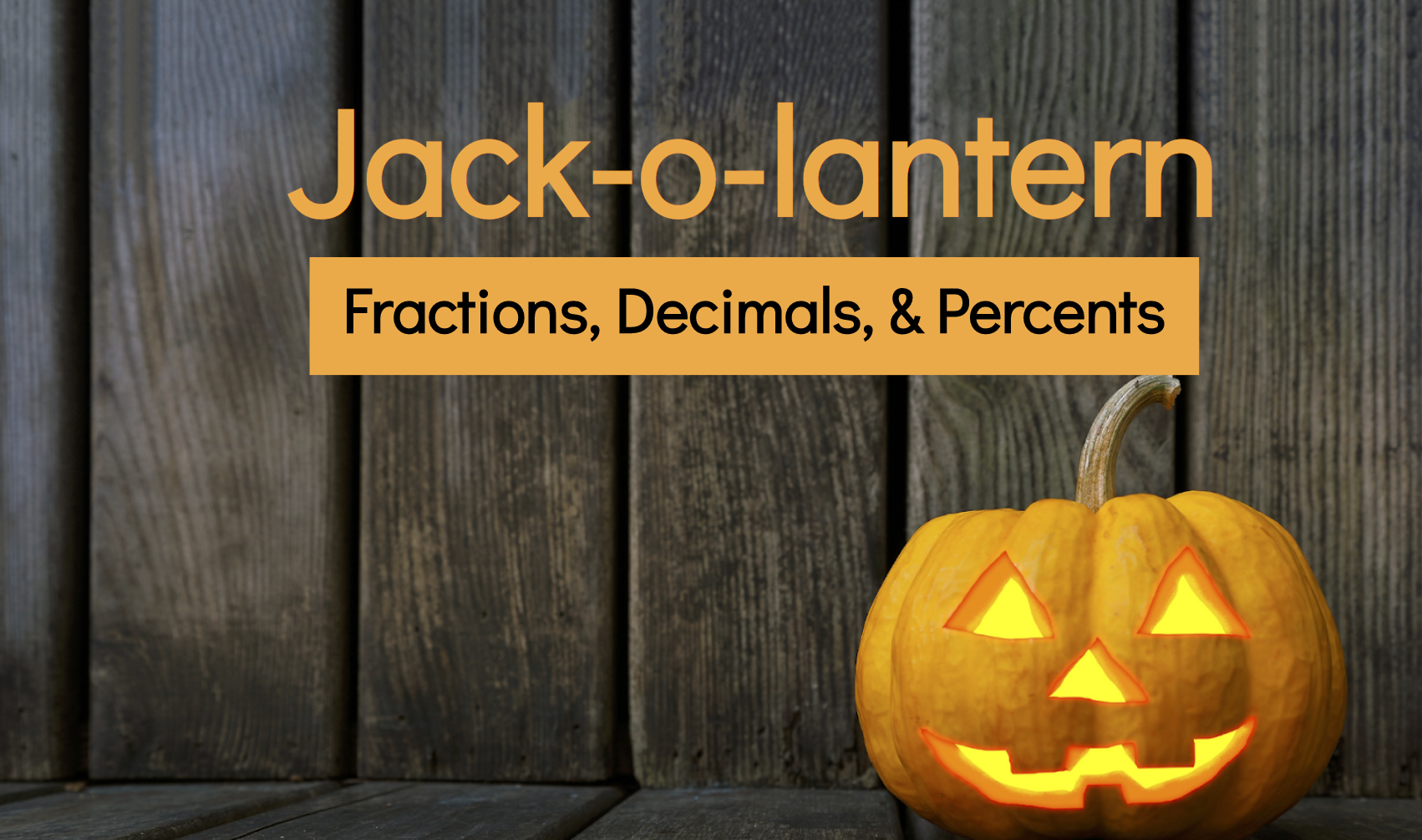 Jack-o-Lantern Matching: Fractions, Decimals & Percents – Listen 1st ...